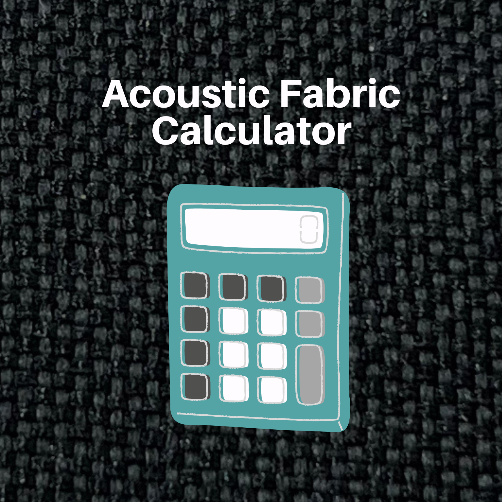 Acoustic Fabric Calculator – SoundAssured